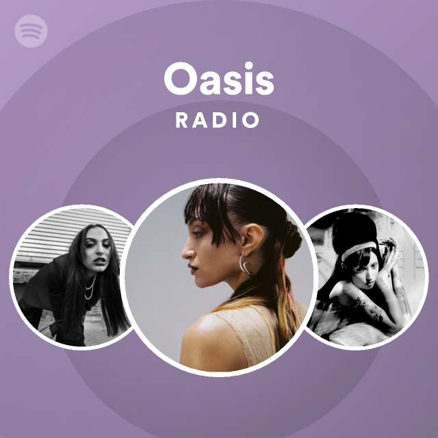 Oasis Radio | Spotify Playlist
