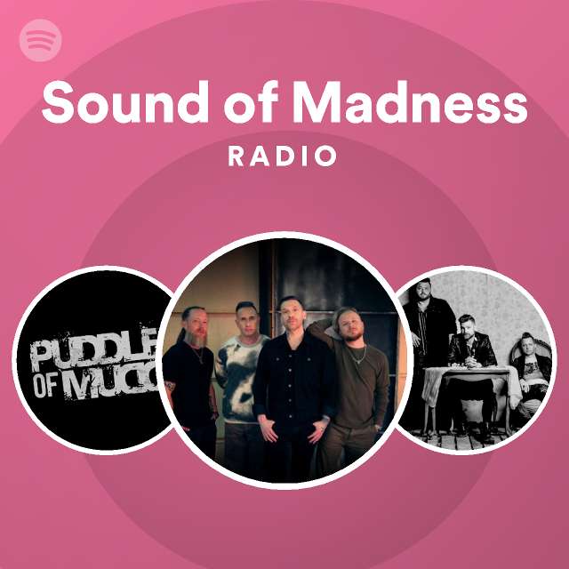 Sound of Madness Radio - playlist by Spotify | Spotify
