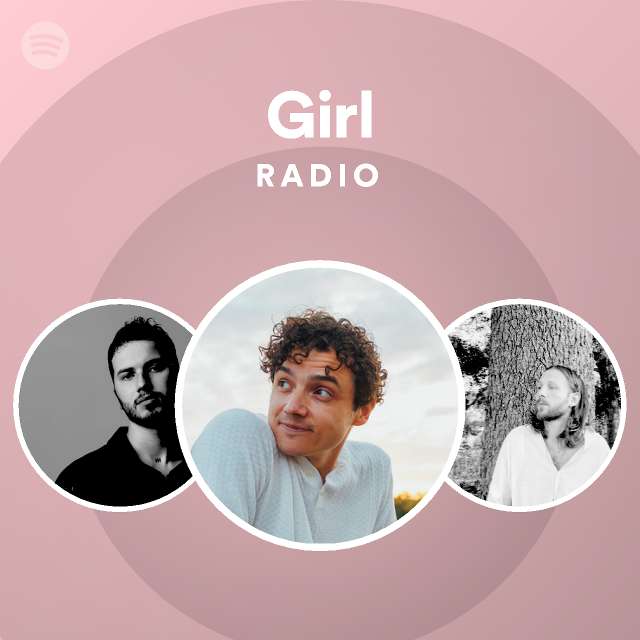 Girl Radio - playlist by Spotify | Spotify