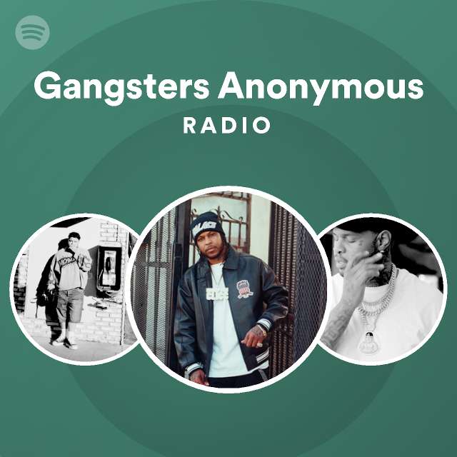 Gangsters Anonymous Radio - playlist by Spotify | Spotify