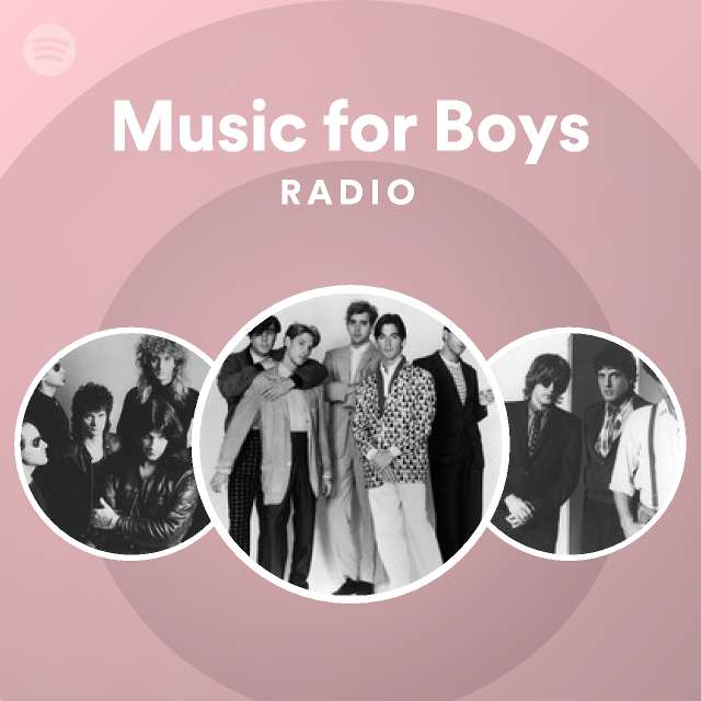 Music for Boys Radio - playlist by Spotify | Spotify