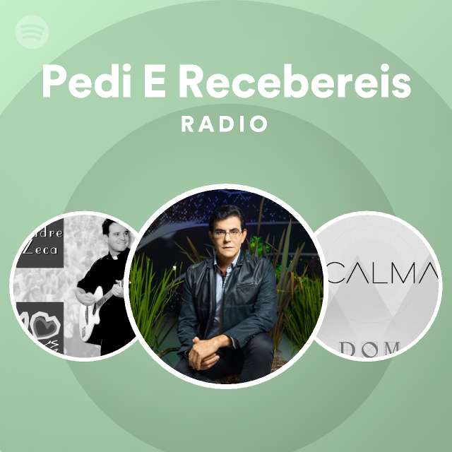 Pedi E Recebereis Radio - playlist by Spotify | Spotify