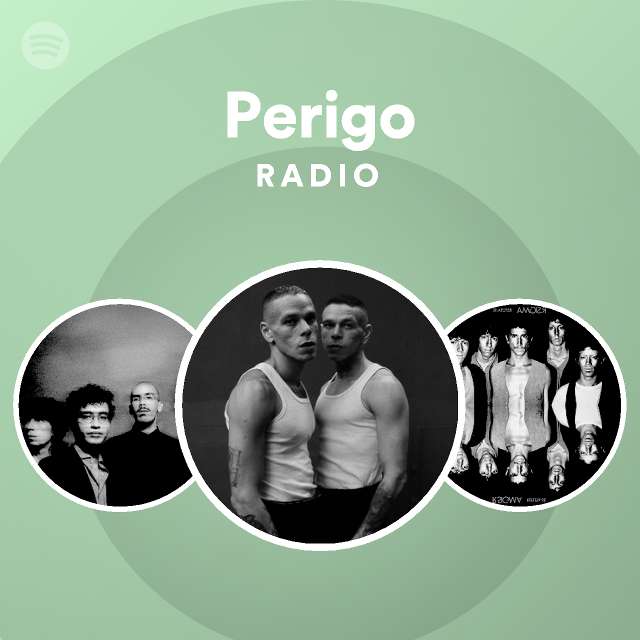 Perigo Radio - playlist by Spotify | Spotify