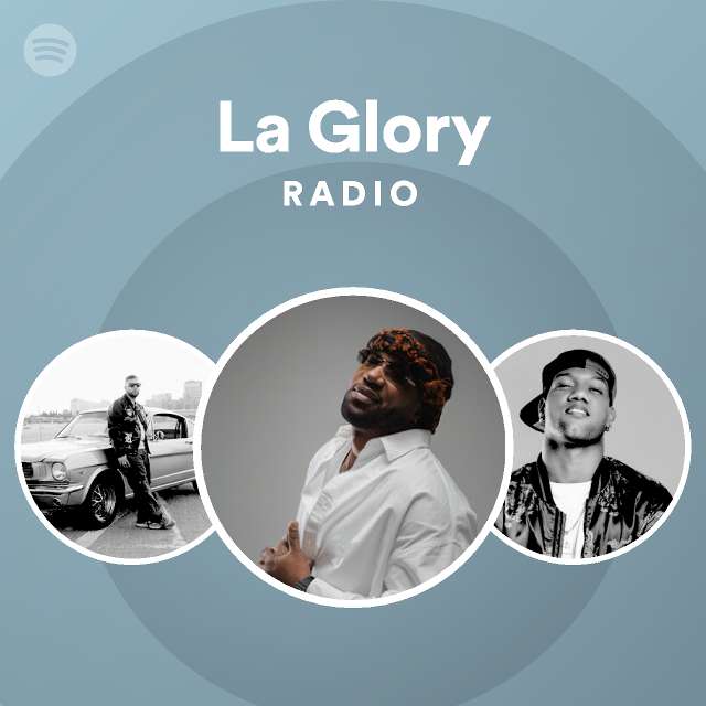 La Glory Radio - playlist by Spotify | Spotify