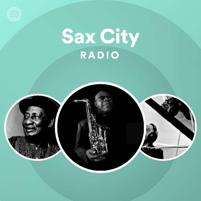 Sax City Radio - playlist by Spotify | Spotify