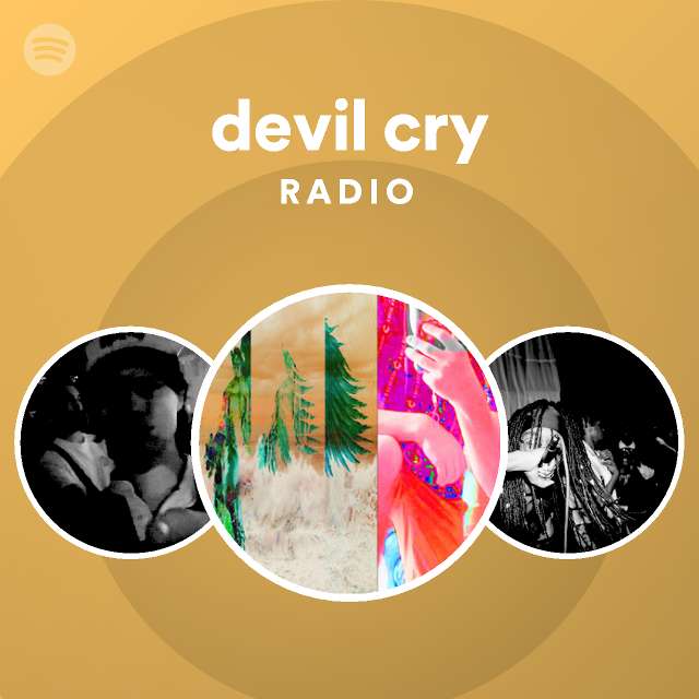 devil cry Radio - playlist by Spotify | Spotify