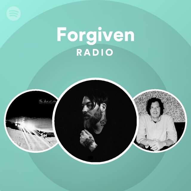 Forgiven Radio - playlist by Spotify | Spotify