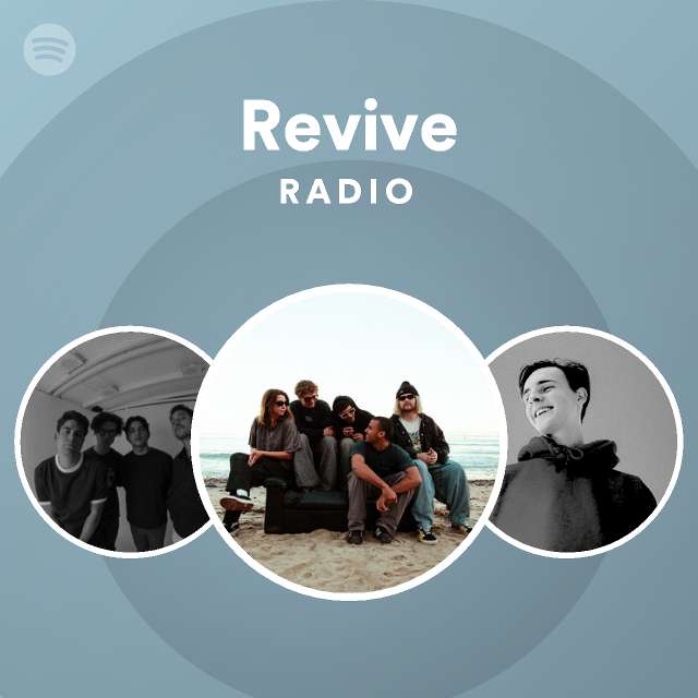 Revive Radio - playlist by Spotify | Spotify