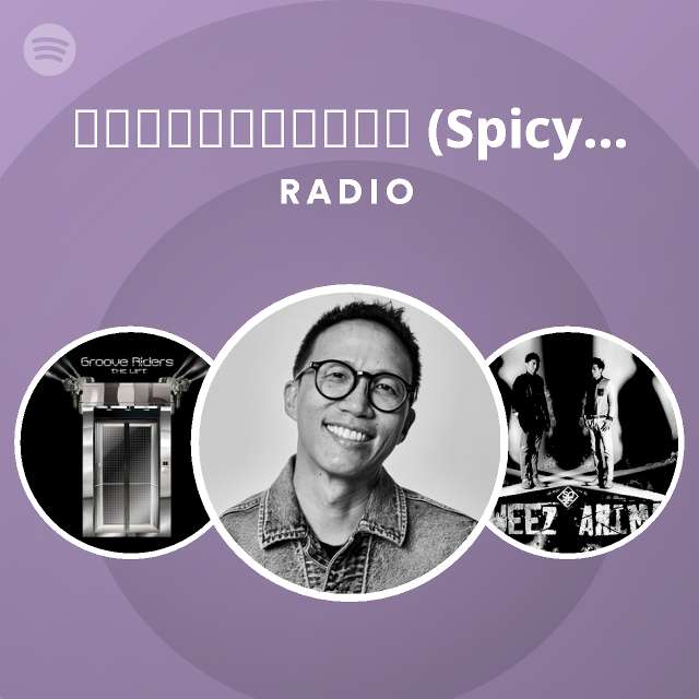 เธอทั้งนั้น (Spicydisc 14th Anniversary Version) Radio - playlist by Spotify | Spotify