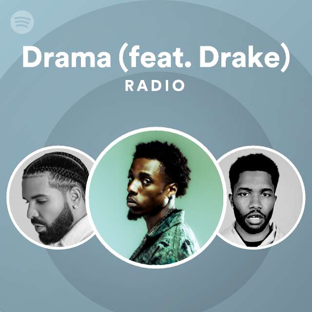 Drama (feat. Drake) Radio - playlist by Spotify | Spotify