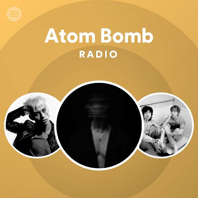 Atom Bomb Radio - playlist by Spotify | Spotify