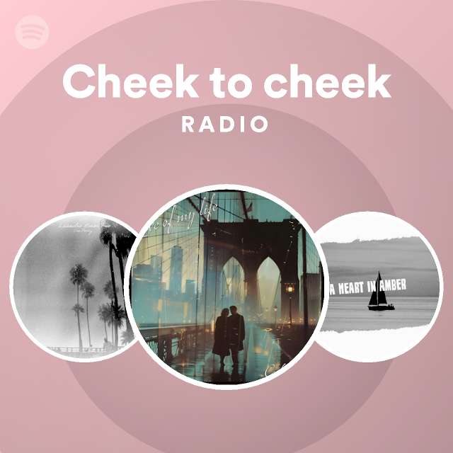 Cheek to cheek Radio - playlist by Spotify | Spotify