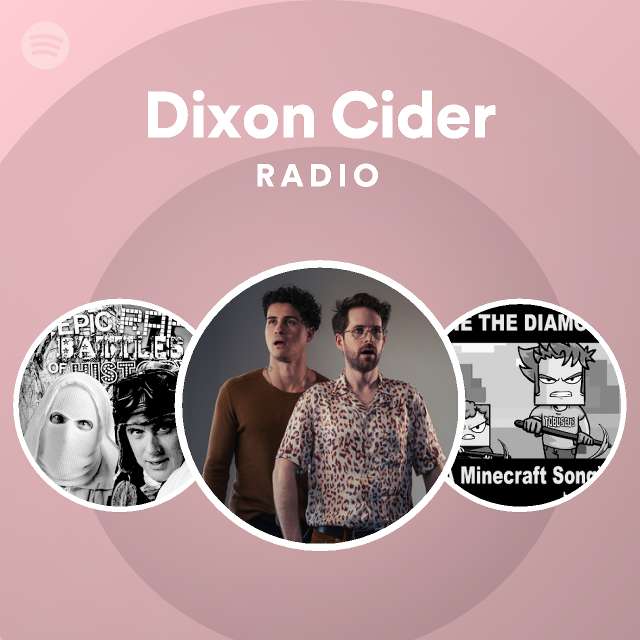 Dixon Cider Radio - playlist by Spotify | Spotify