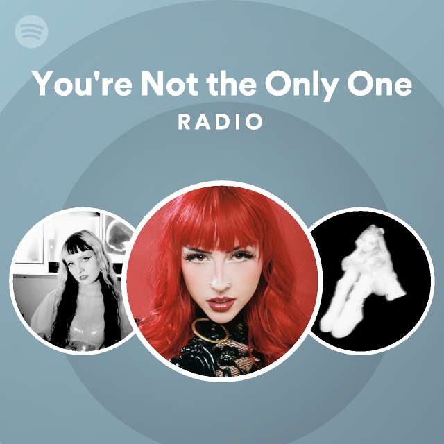 You're Not the Only One Radio | Spotify Playlist