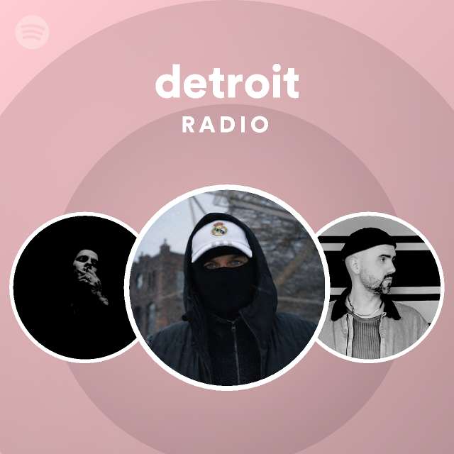 detroit Radio - playlist by Spotify | Spotify