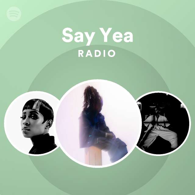 Say Yea Radio | Spotify Playlist