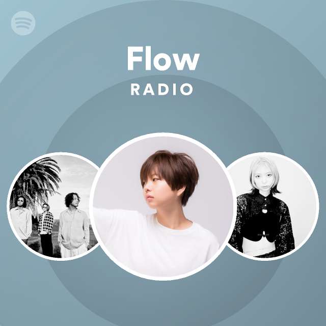 Flow Radio - playlist by Spotify | Spotify