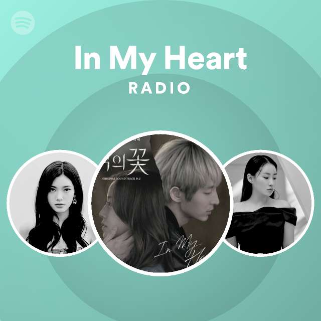 In My Heart Radio - playlist by Spotify | Spotify