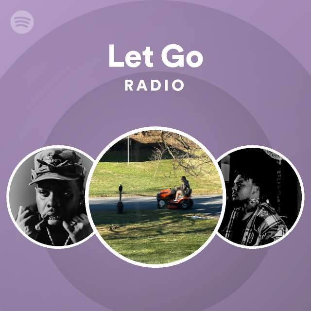 Let Go Radio | Spotify Playlist