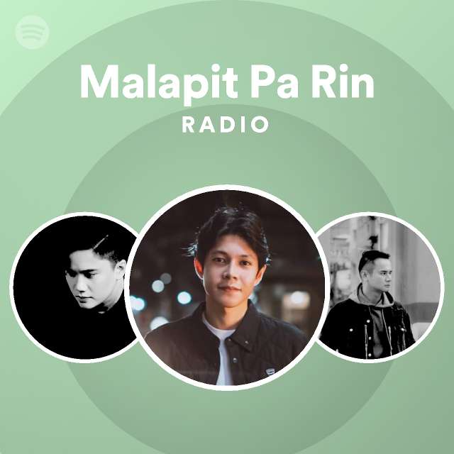 Malapit Pa Rin Radio - playlist by Spotify | Spotify