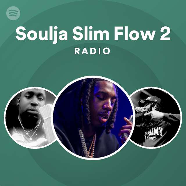 Soulja Slim Flow 2 Radio - playlist by Spotify | Spotify