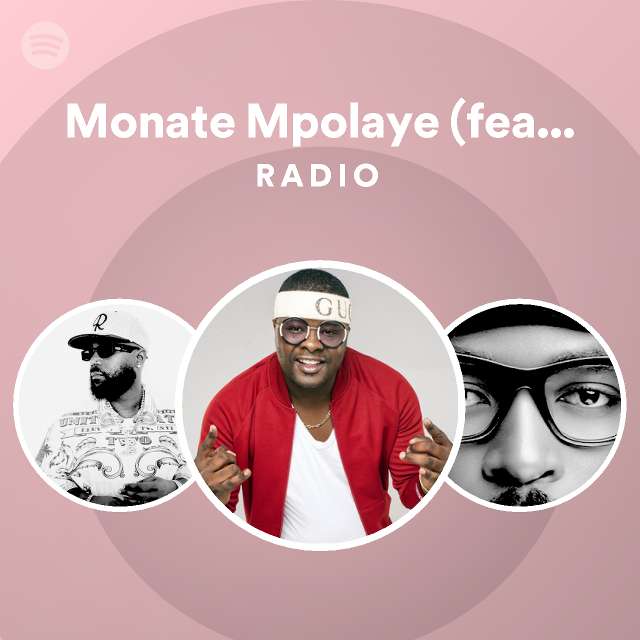 Monate Mpolaye Feat Cassper Nyovest Thebe And Vettys Radio Playlist By Spotify Spotify