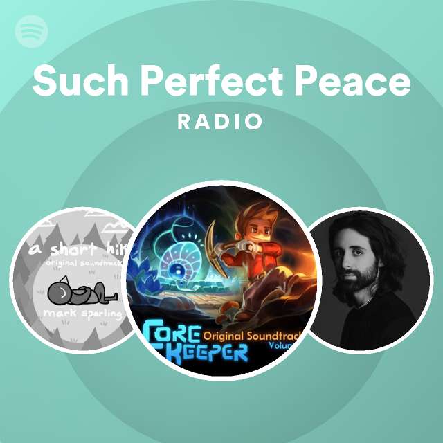 Such Perfect Peace Radio - playlist by Spotify | Spotify