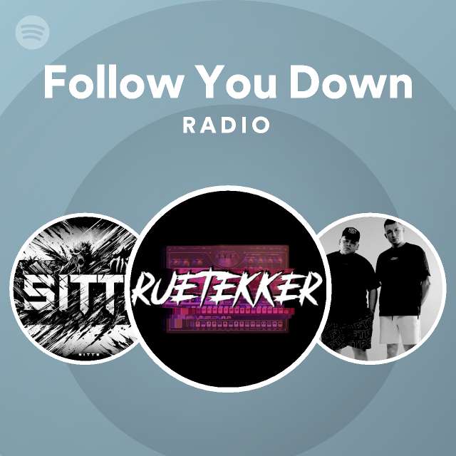 Follow You Down Radio - playlist by Spotify | Spotify