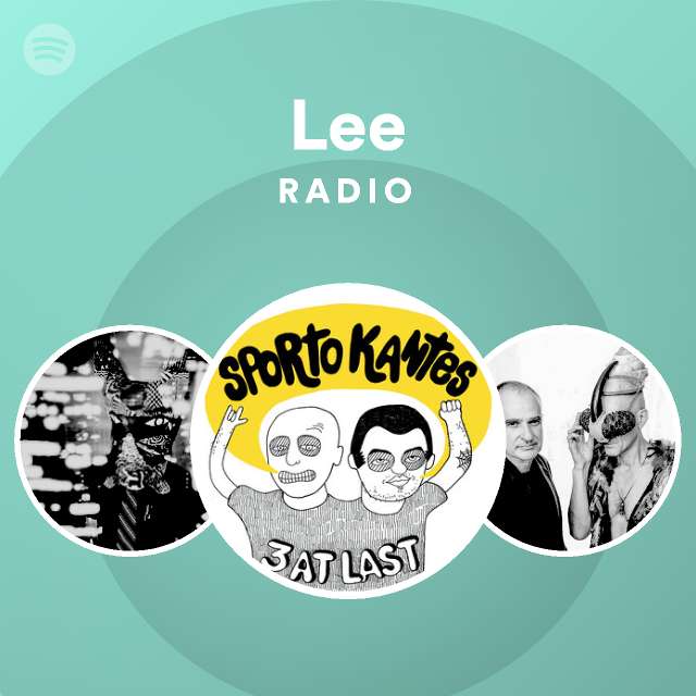 Lee Radio - playlist by Spotify | Spotify