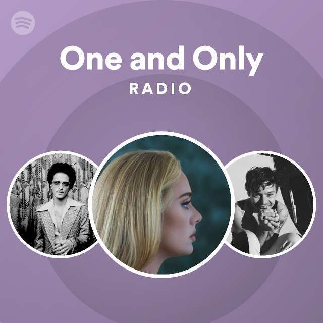 One and Only Radio - playlist by Spotify | Spotify