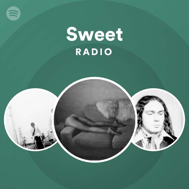 Sweet Radio - playlist by Spotify | Spotify