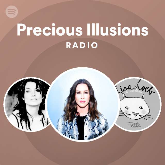 Precious Illusions Radio | Spotify Playlist