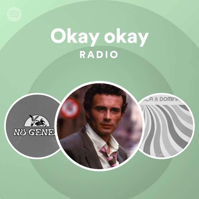 Okay okay Radio - playlist by Spotify | Spotify