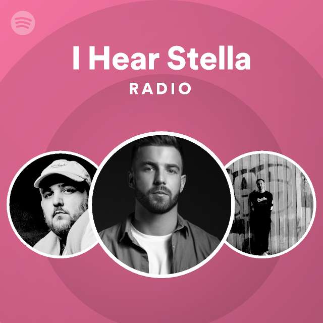 I Hear Stella Radio - playlist by Spotify | Spotify