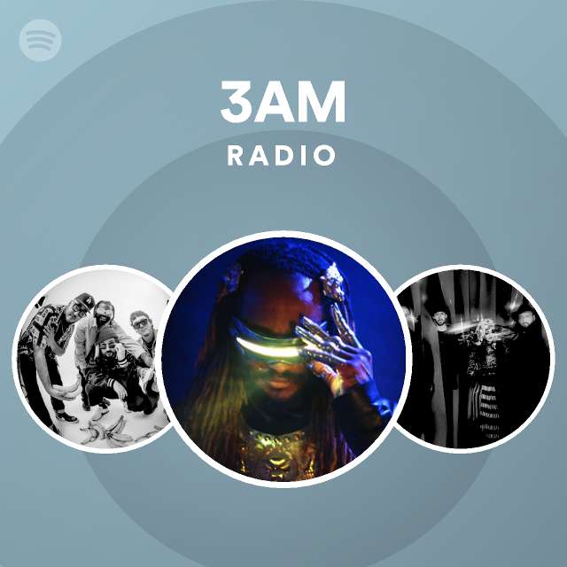 3AM Radio - playlist by Spotify | Spotify