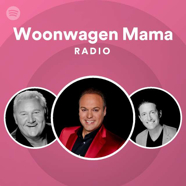 Woonwagen Mama Radio - playlist by Spotify | Spotify