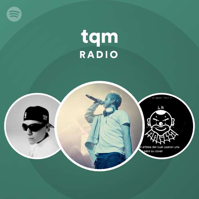 tqm Radio | Spotify Playlist