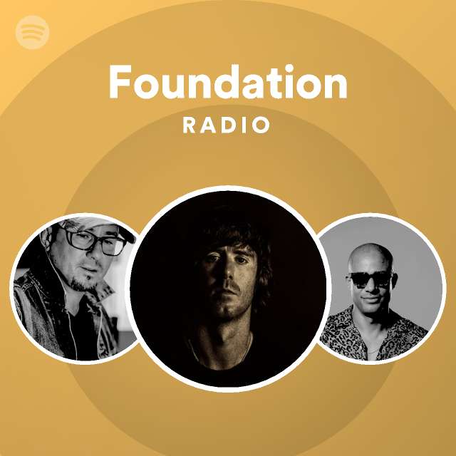 Foundation Radio - playlist by Spotify | Spotify