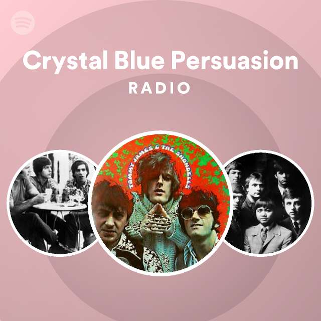 Crystal Blue Persuasion Radio - playlist by Spotify | Spotify