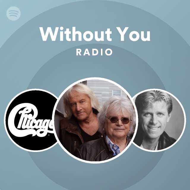 Without You Radio - playlist by Spotify | Spotify