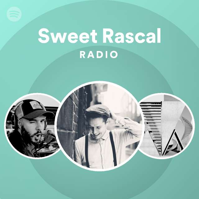Sweet Rascal Radio - playlist by Spotify | Spotify