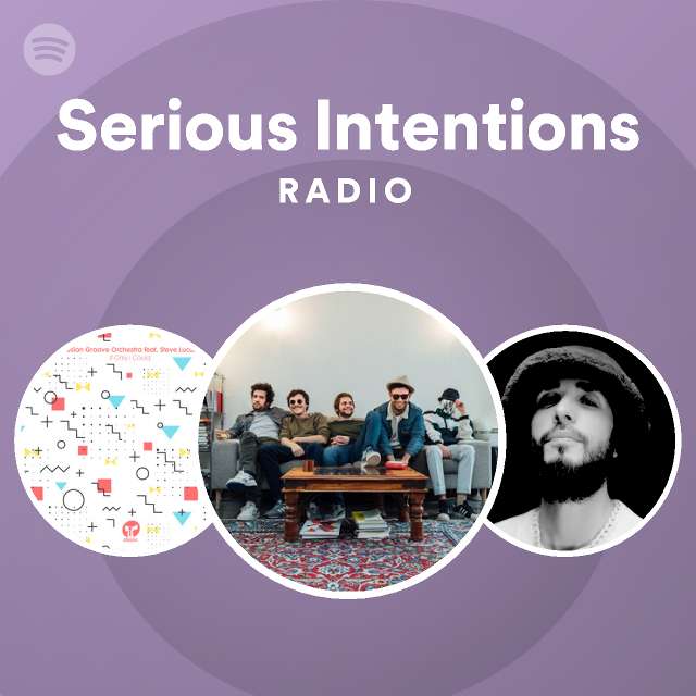 Serious Intentions Radio - playlist by Spotify | Spotify