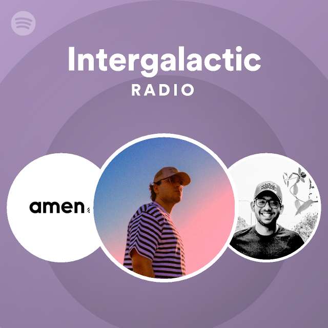 Intergalactic Radio - playlist by Spotify | Spotify