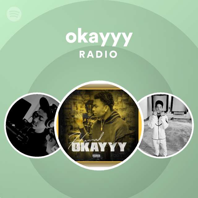 okayyy Radio - playlist by Spotify | Spotify