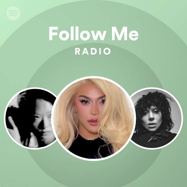 Follow Me Radio | Spotify Playlist