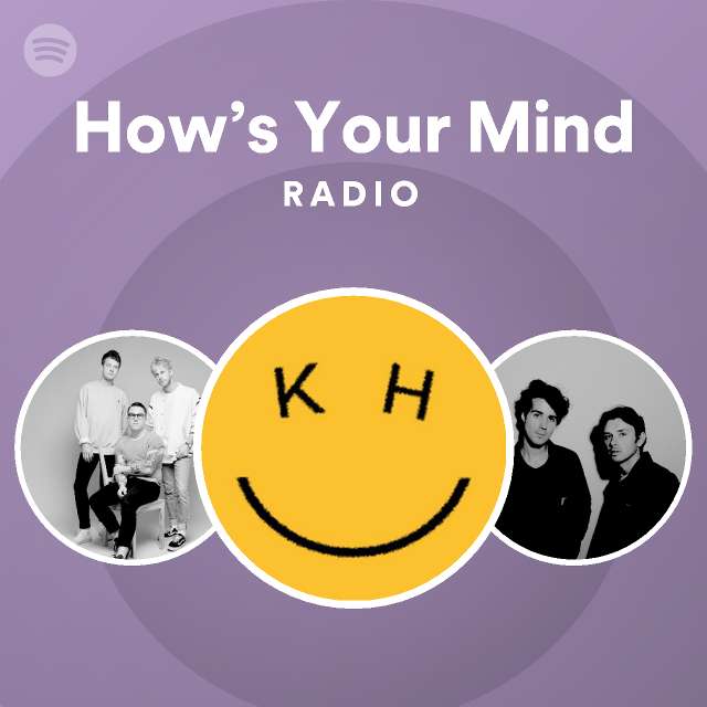 How’s Your Mind Radio - playlist by Spotify | Spotify