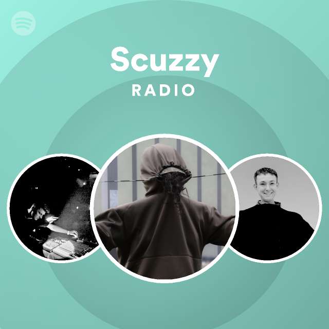 Scuzzy Radio - playlist by Spotify | Spotify