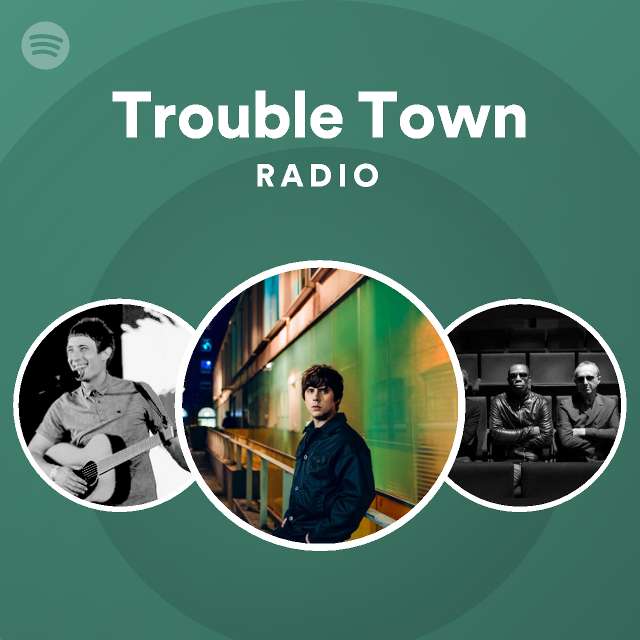 Trouble Town Radio - playlist by Spotify | Spotify