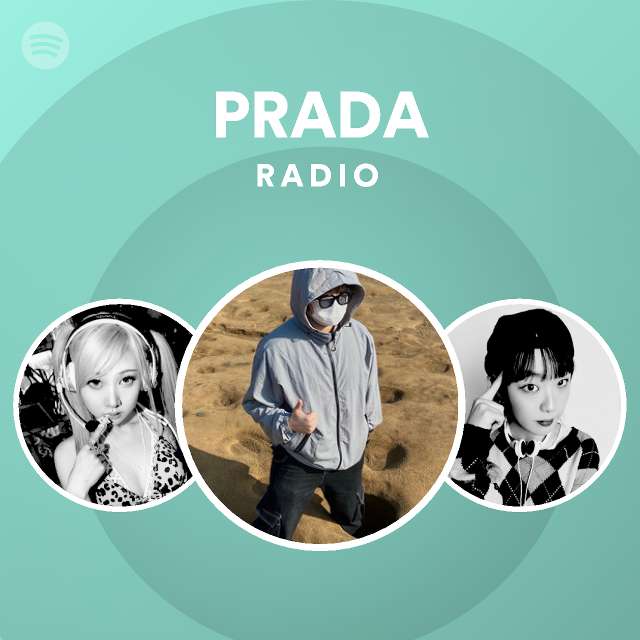 PRADA Radio - playlist by Spotify | Spotify
