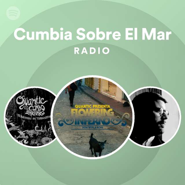 Cumbia Sobre El Mar Radio - playlist by Spotify | Spotify